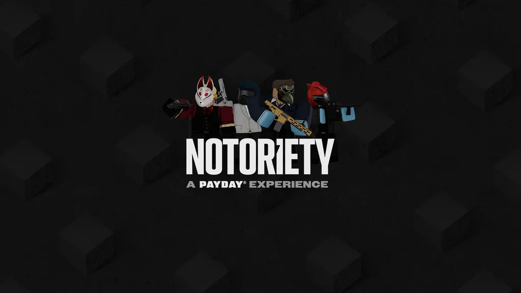 Notoriety: A PAYDAY Experience Codes (December 2025) - RoCodes